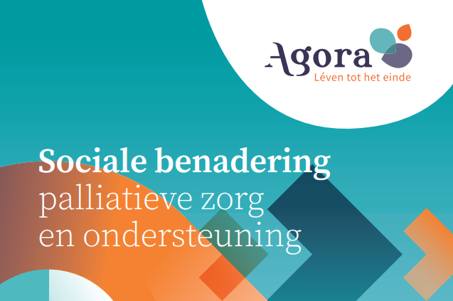 Brochure Sociale benadering palliatieve zorg en ondersteuning - Agora